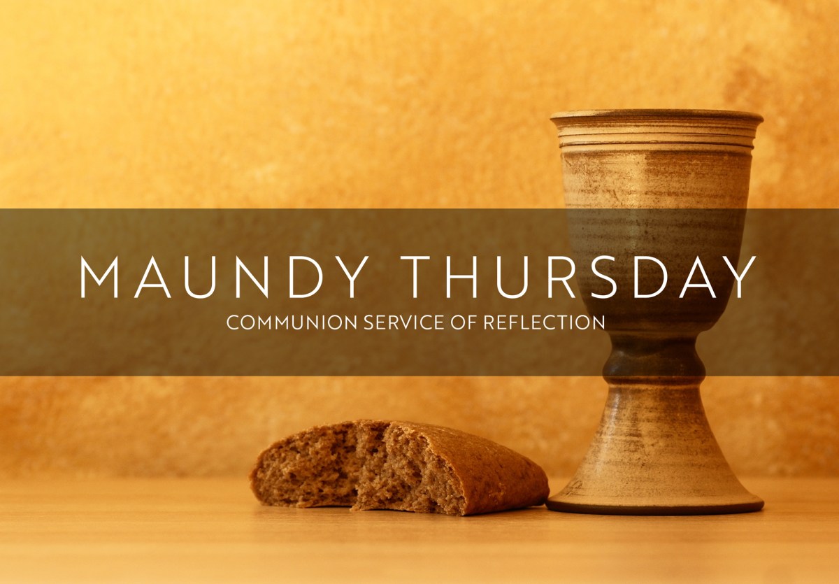 MAUNDY THURSDAY: Holy Week Communion | Mossley Methodist Church